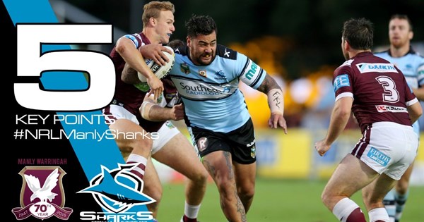 5 KEY POINTS | Sharks v Manly | Sharks