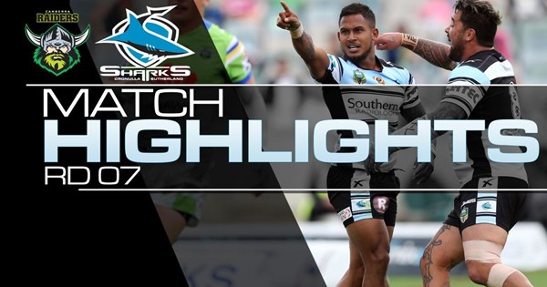 Match Highlights v Raiders Rd 7 | Sharks