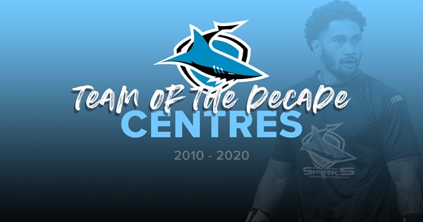 Sharks Team of the Decade – 2010-2020 - Centres | Sharks