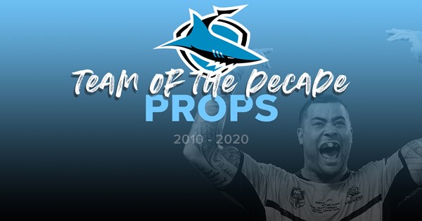 Sharks Team of the Decade – 2010-2020 – Props | Sharks